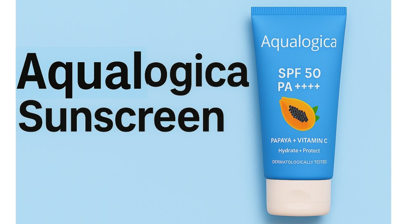 Aqualogica Sunscreen Review: Benefits, Ingredients, and...